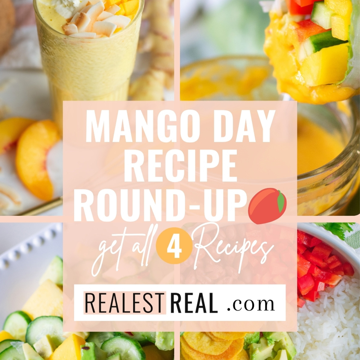 4 Juicy Mango Recipes to Celebrate National Mango Day - realestreal.com